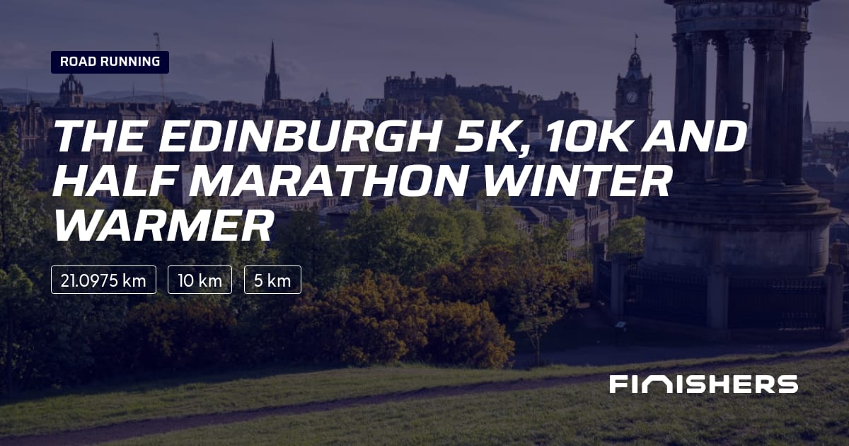 🏃 The Edinburgh 5k, 10k and Half Marathon Winter Warmer 2025 - All the ...