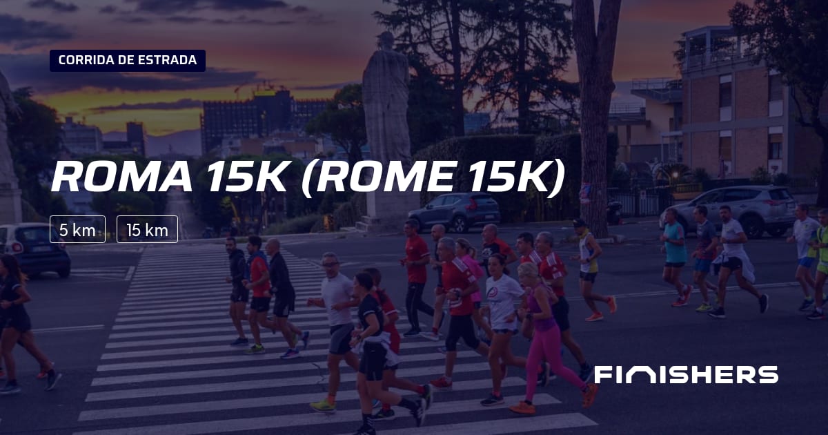 🏃 Roma 15K (Rome 15K) 2026 - Toda a informação sobre a corrida e o ...