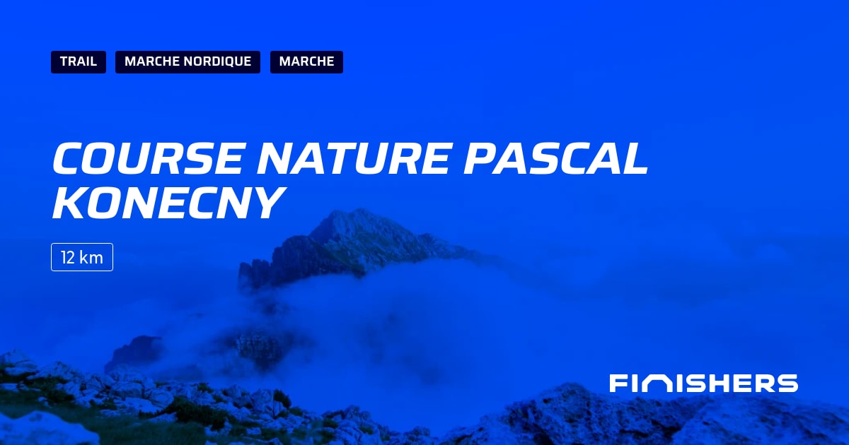 🏃 Course Nature Pascal Konecny 2026 - Parcours, inscriptions & résultats | Finishers