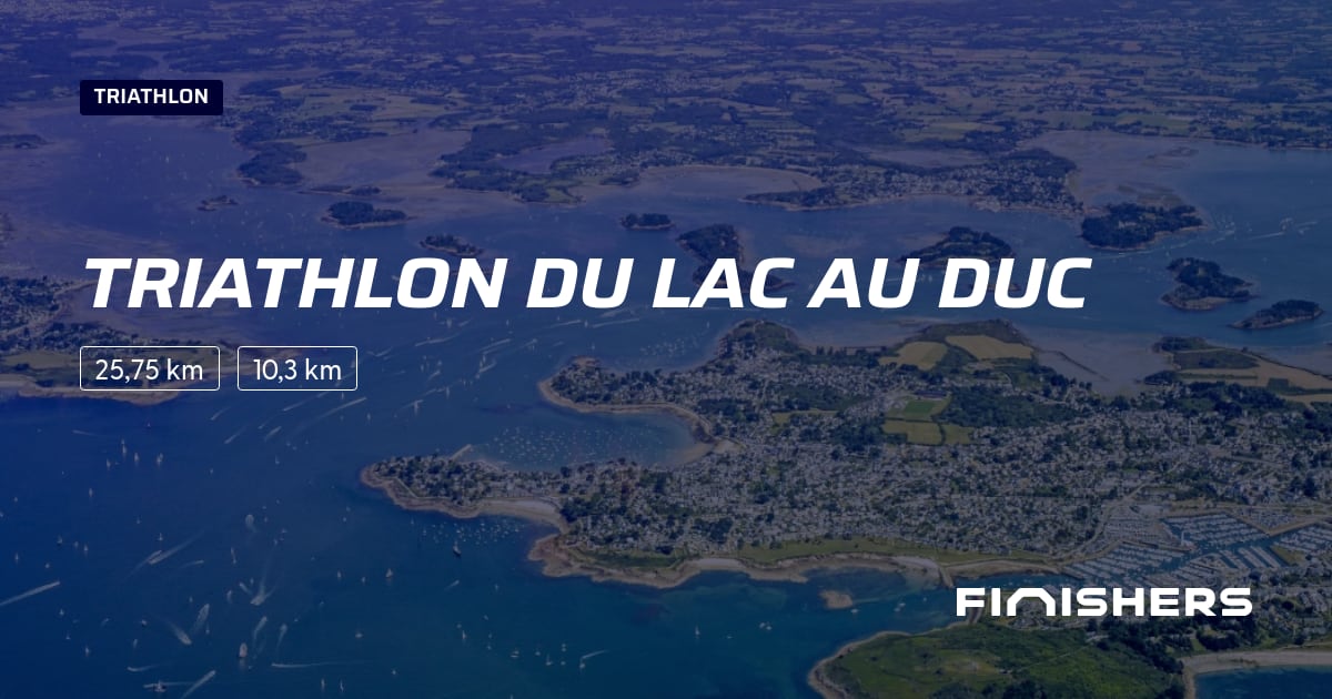 🏃 Triathlon du Lac au Duc 2025 - Parcours, inscriptions & résultats ...