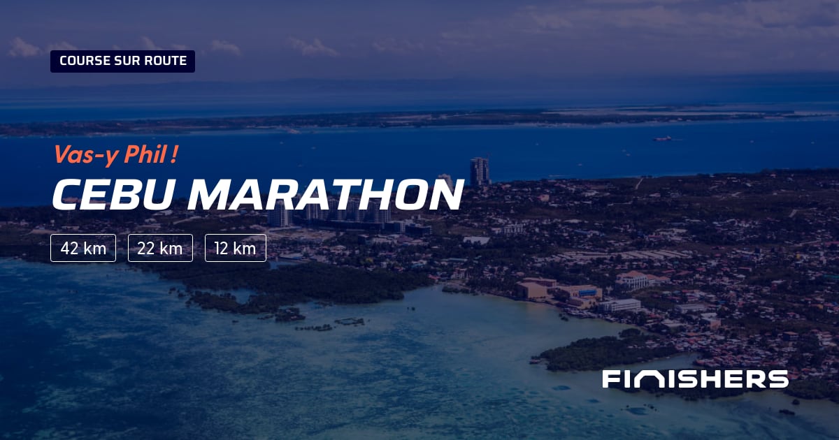 🏃 Cebu Marathon 2025 - Parcours, inscriptions & résultats | Finishers