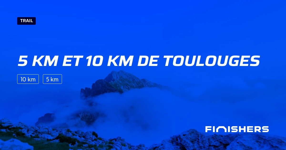🏃 5 km et 10 km de toulouges 2024 - Parcours, inscriptions & résultats | Finishers