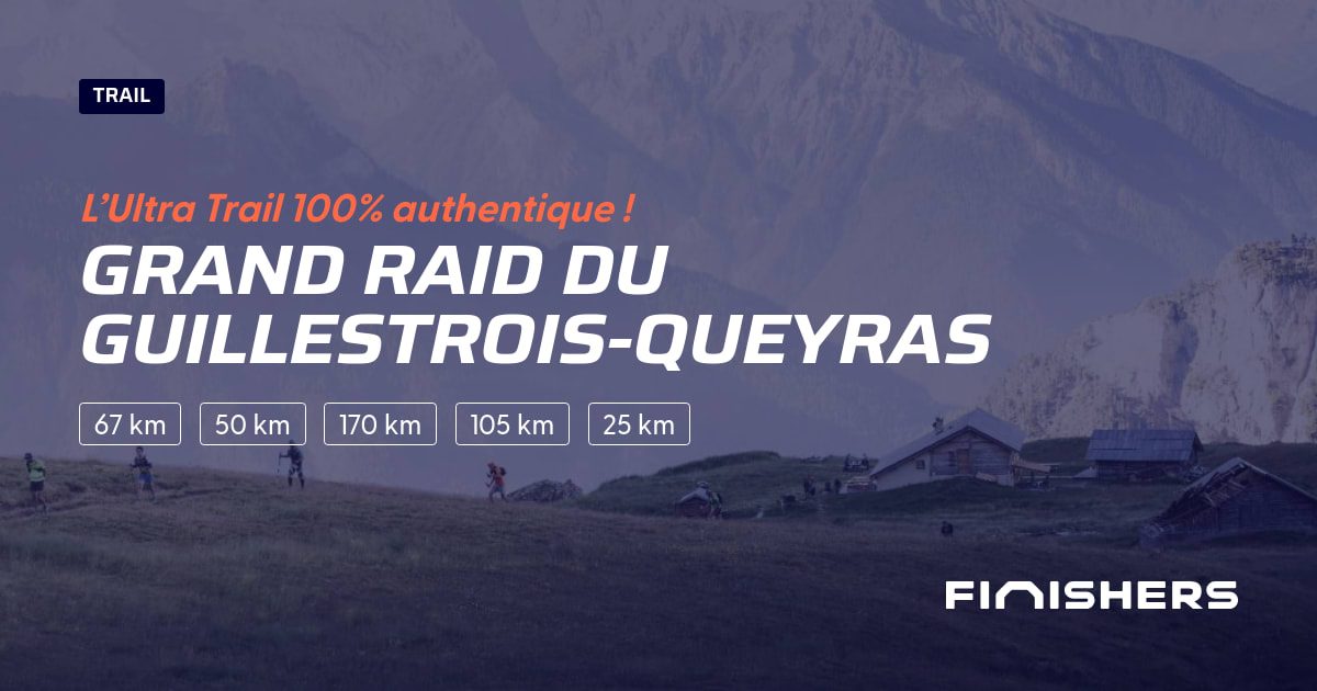 🏃 Grand Raid du Guillestrois-Queyras 2026 - Parcours, inscriptions ...