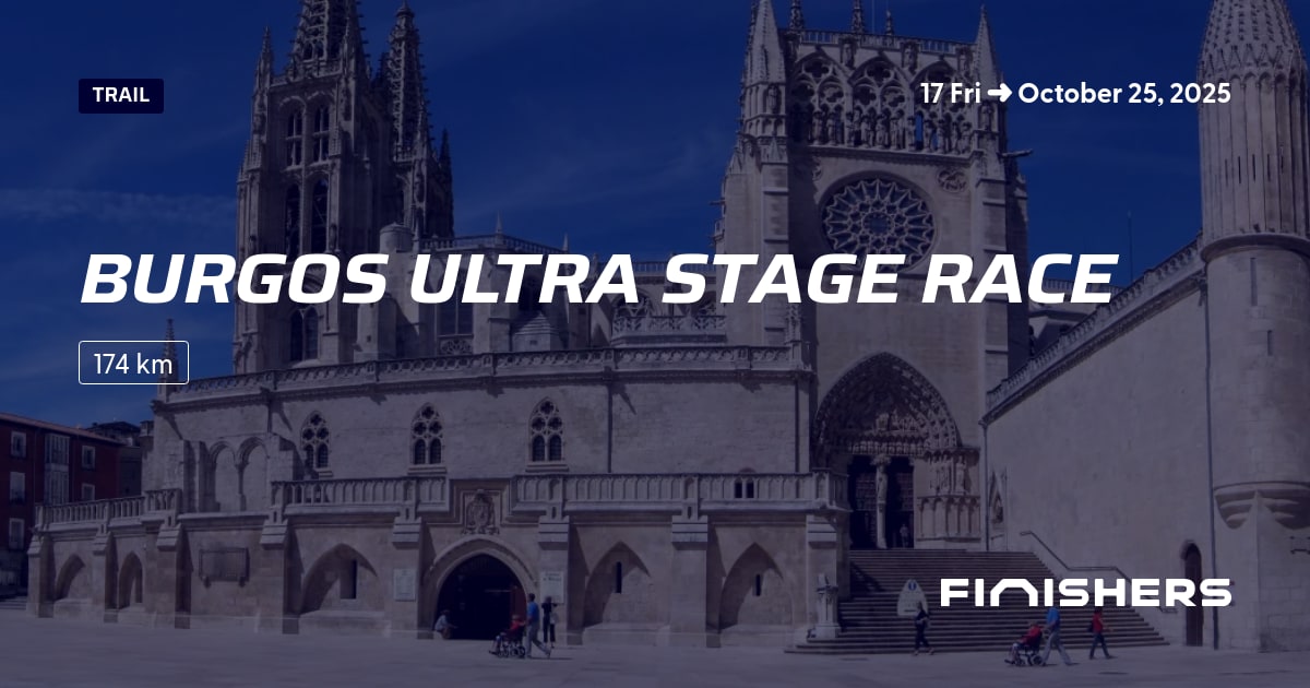 🏃 Burgos Ultra Stage Race 2025 - All the information about the race and registration process ...