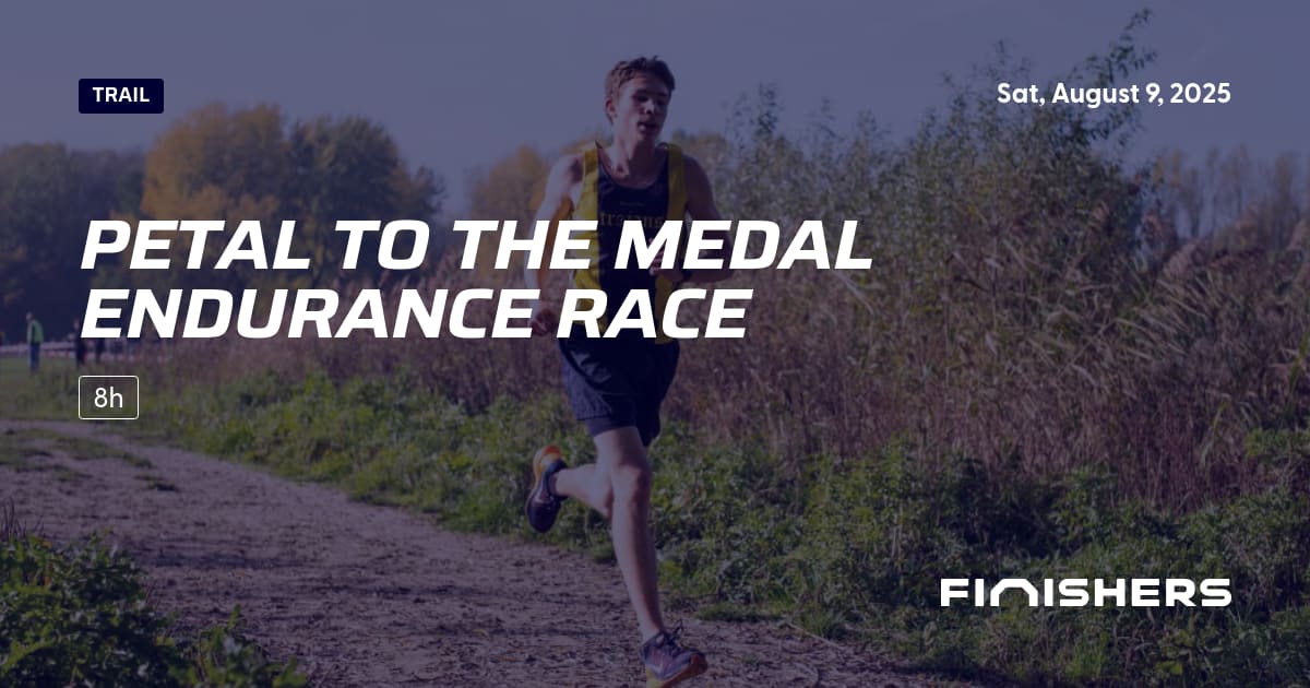 🏃 Petal to the Medal Endurance Race 2025 - All the information about the race and registration ...