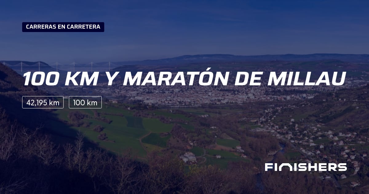 🏃 100 km y Maratón de Millau 2025 - Toda la información sobre los ...