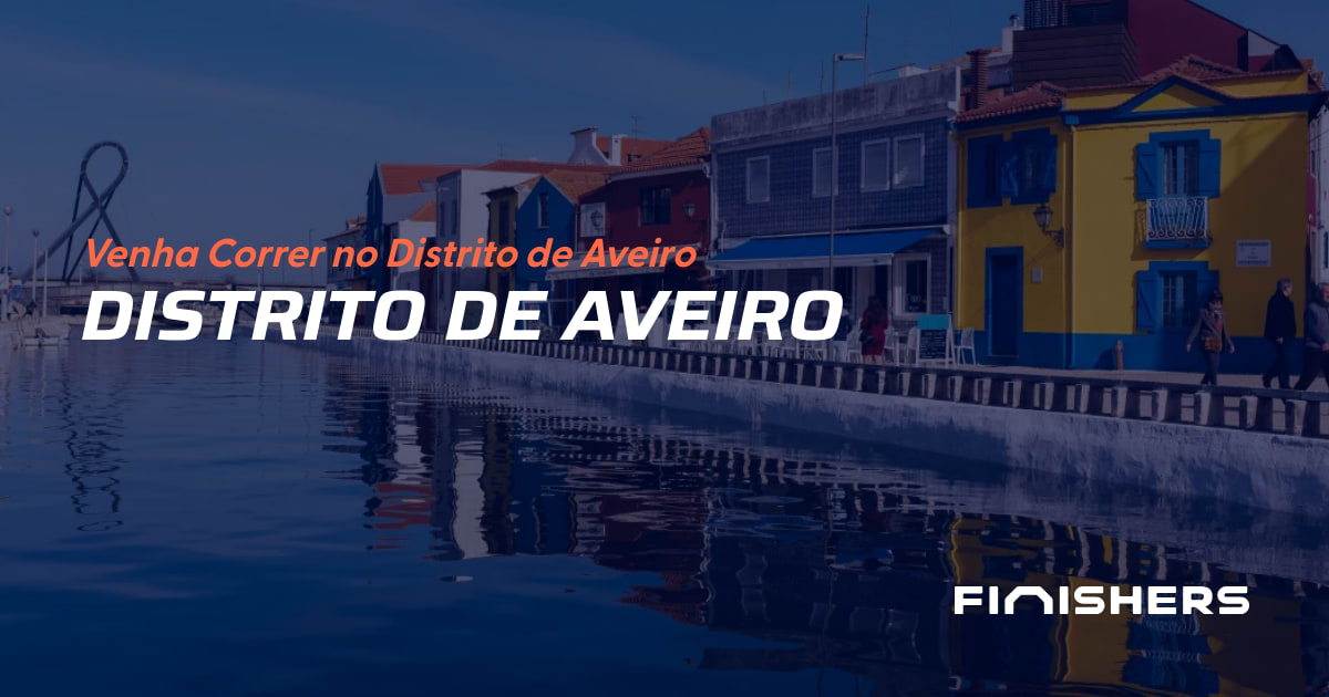 🏃 Corridas no Distrito de Aveiro | Finishers