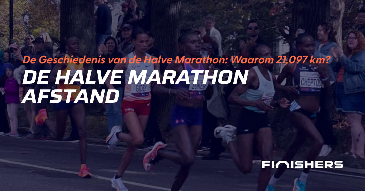🏃 De Halve Marathon Afstand | Finishers