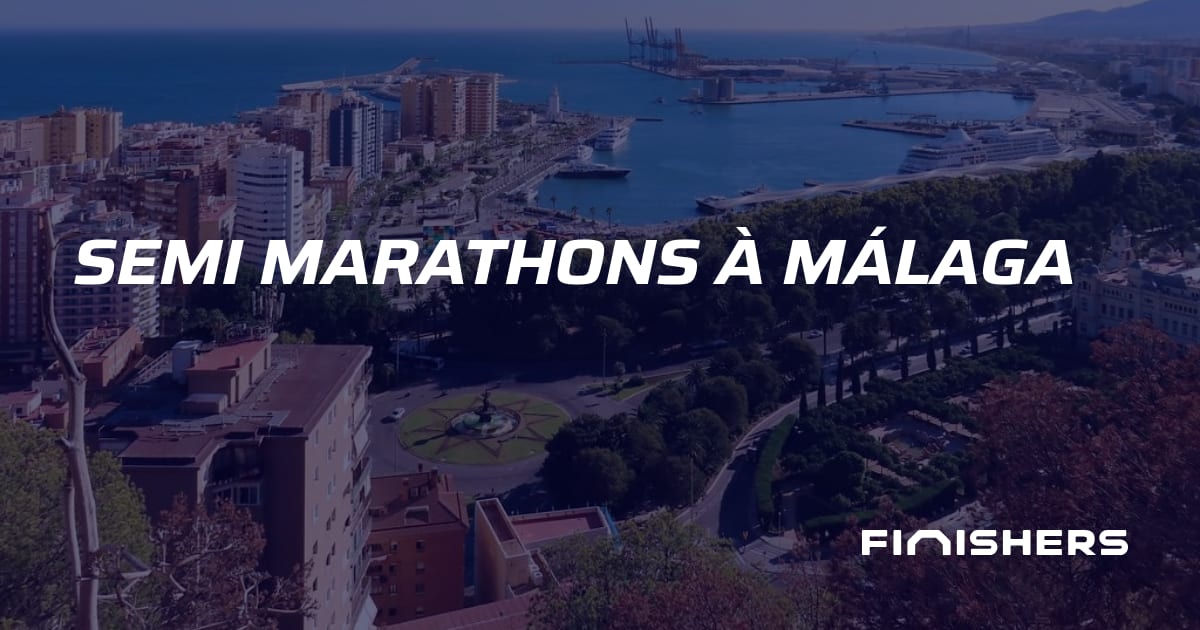 🏃 Semi-Marathons à Málaga | Finishers