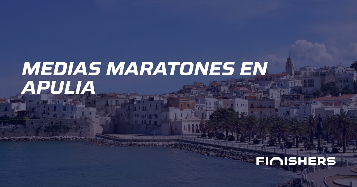 🏃 Calendario de medias maratones en Apulia | Finishers