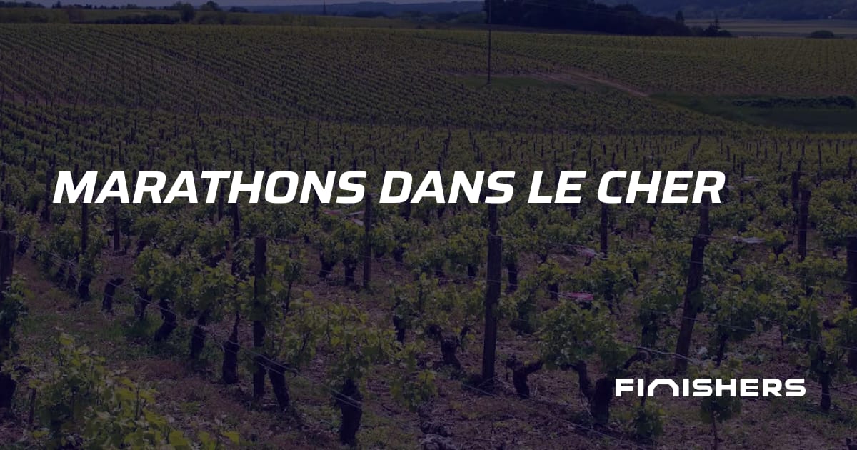 🏃 Marathons dans le Cher | Finishers