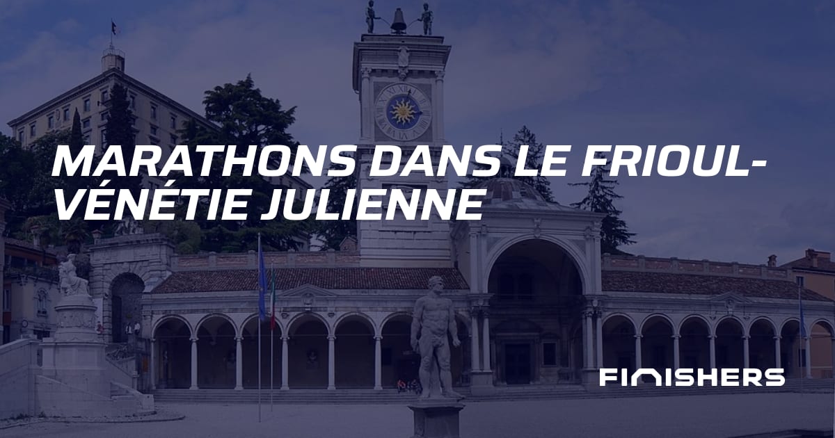 🏃 Marathons dans le Frioul-Vénétie Julienne | Finishers
