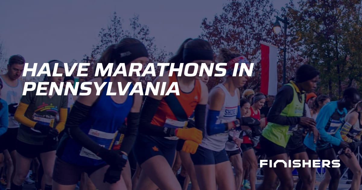 🏃 Halve Marathons in Pennsylvania | Finishers