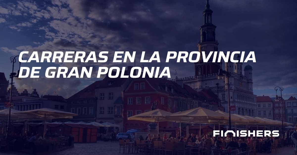 🏃 Carreras en la provincia de Gran Polonia | Finishers