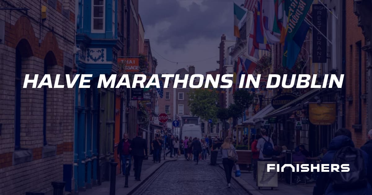 🏃 Halve Marathons in Dublin | Finishers