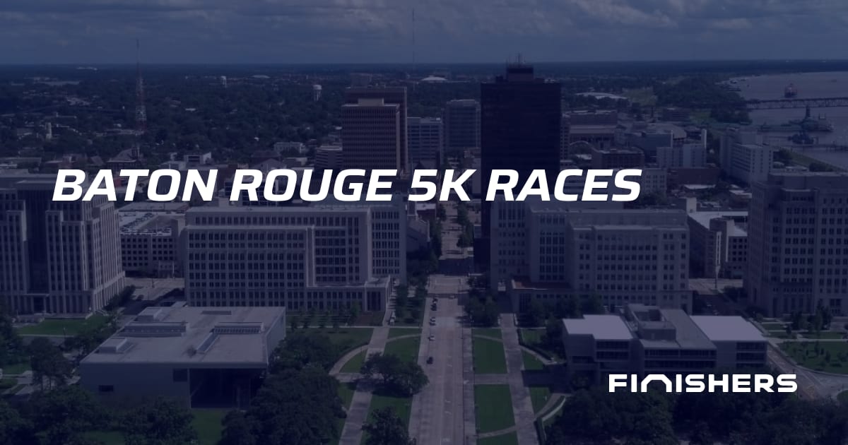 🏃 5K Races in Baton Rouge | Finishers