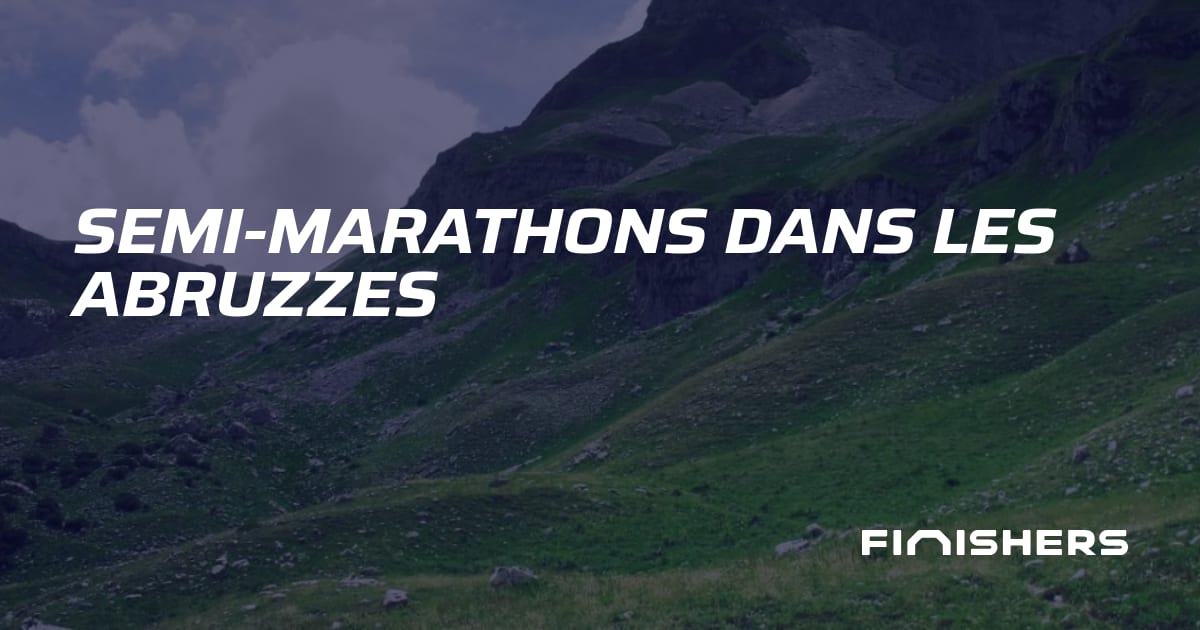 🏃 Semi-Marathons dans les Abruzzes | Finishers