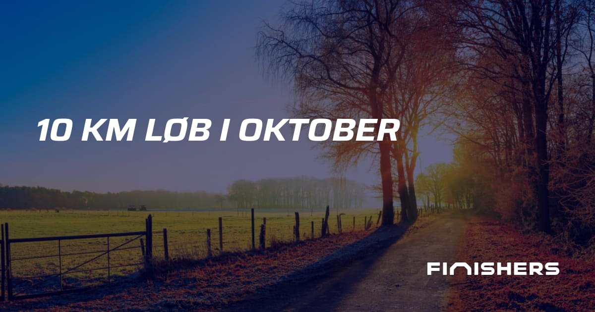 🏃 10 km løb i oktober | Finishers