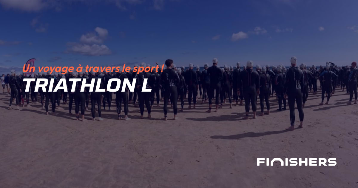 🏃 Calendrier des Triathlons L | Finishers