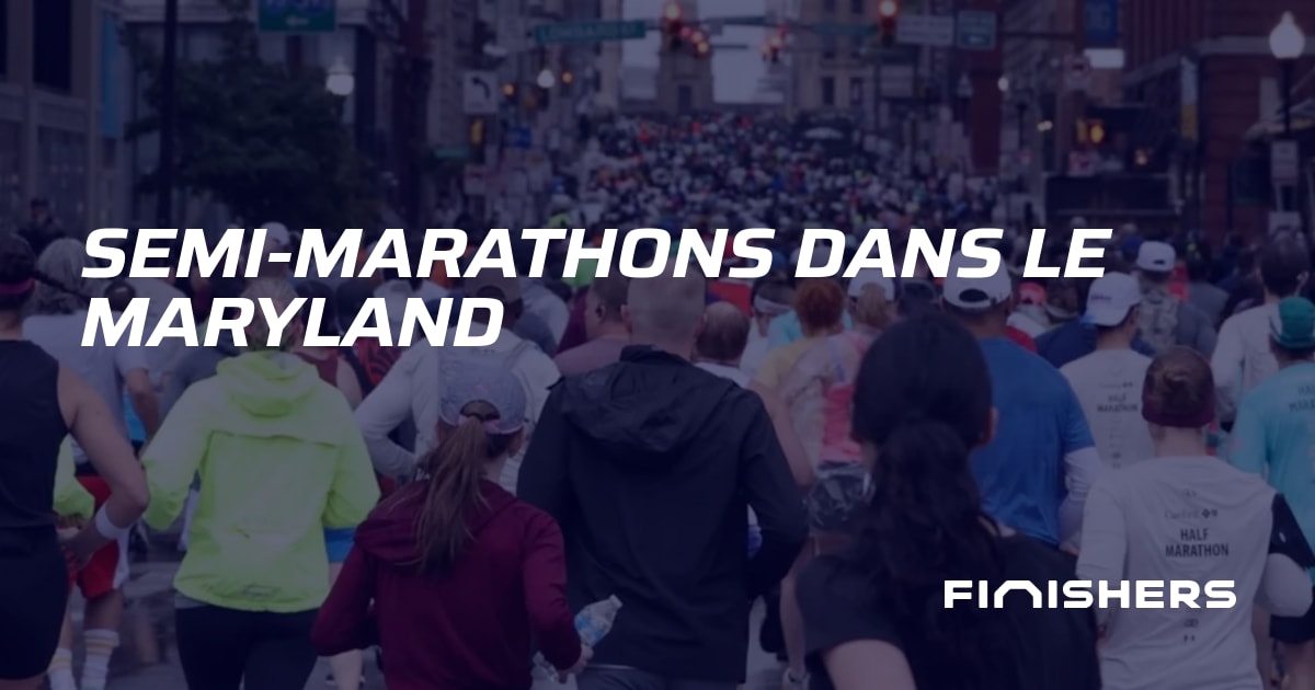 🏃 Semi-Marathons dans le Maryland | Finishers