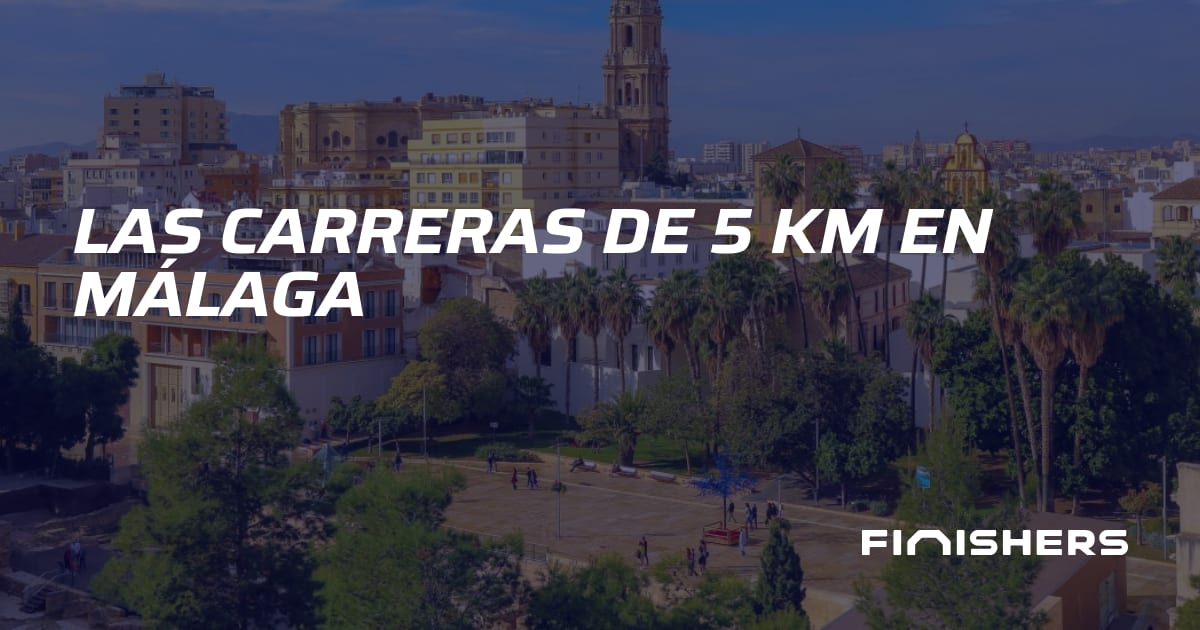 🏃 Las carreras de 5 km en Málaga | Finishers