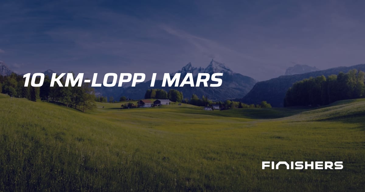 🏃 10 km-lopp i mars | Finishers