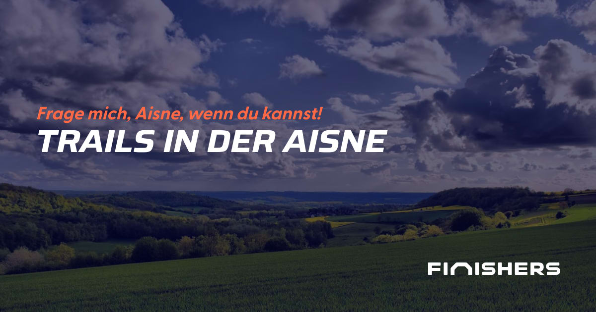 🏃 Trails in der Aisne | Finishers
