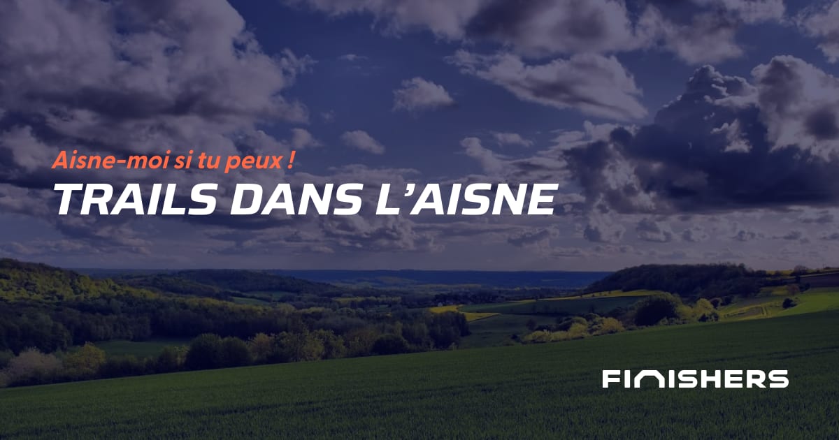 🏃 Trails dans l’Aisne | Finishers