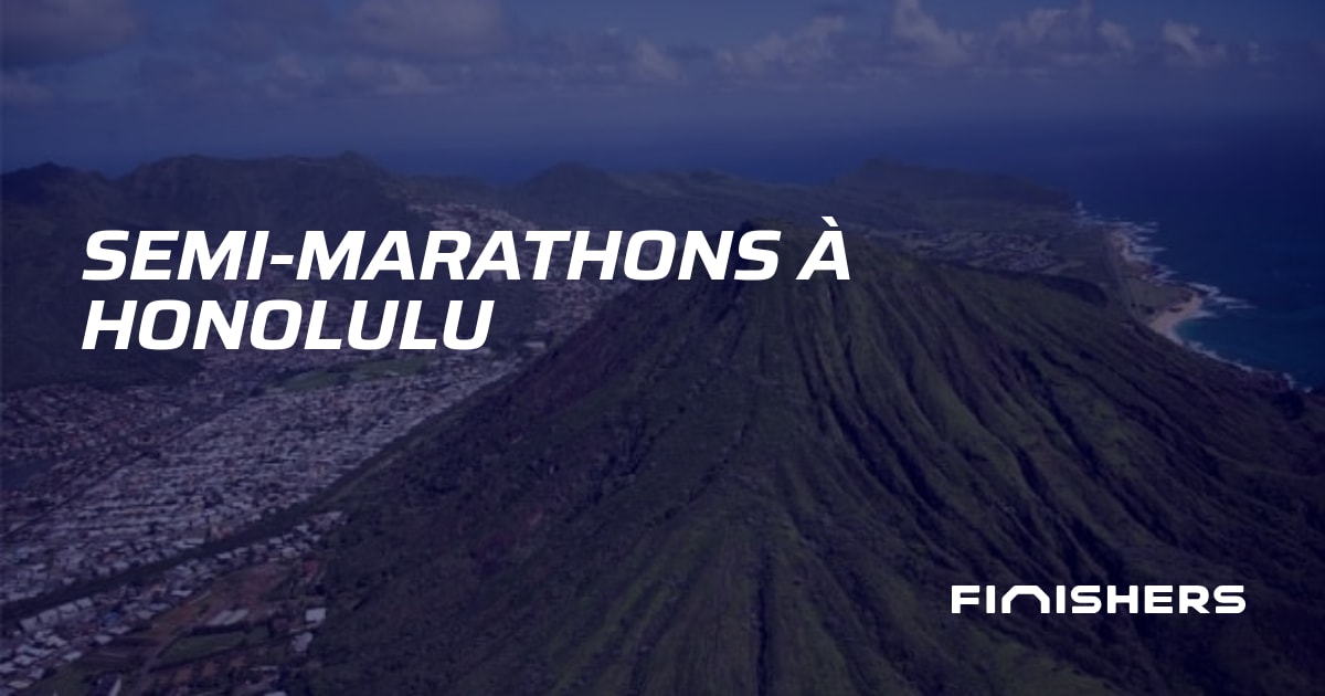 🏃 Semi-Marathons à Honolulu | Finishers