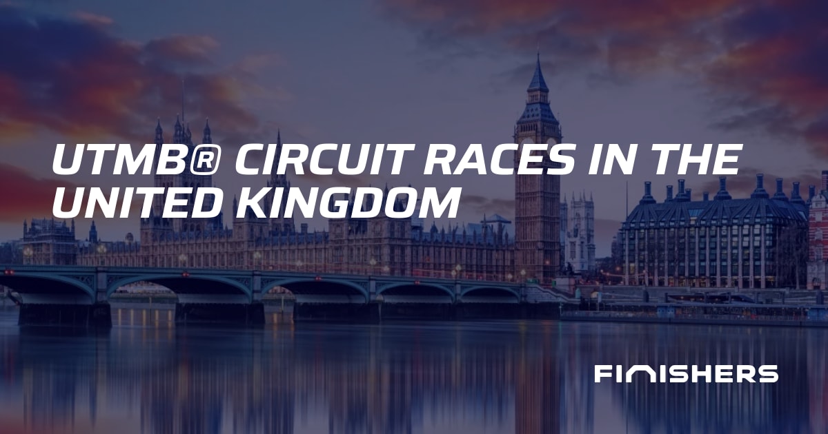 🏃 UTMB® Circuit Races in the UK | Finishers