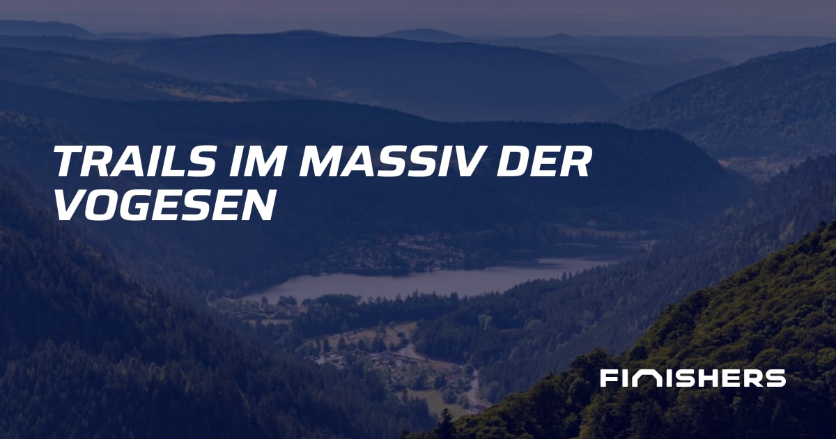 🏃 Trails im Massiv der Vogesen | Finishers