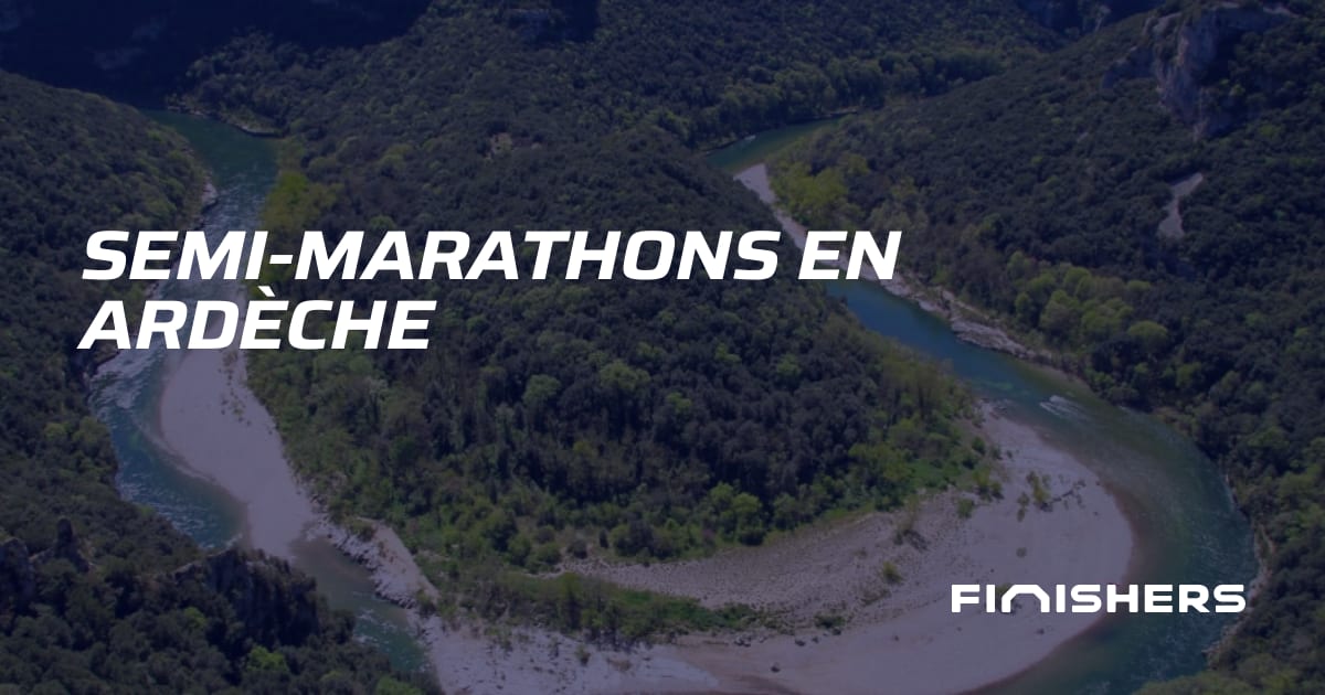 🏃 Semi-Marathons en Ardèche | Finishers