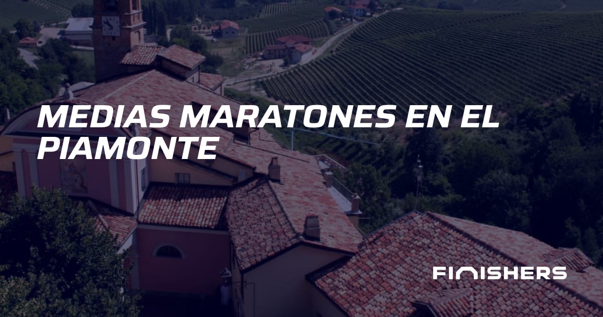 🏃 Medias Maratones en el Piamonte | Finishers