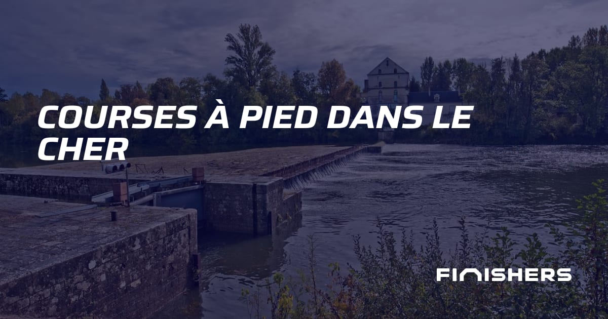 🏃 Courses à pied dans le Cher | Finishers