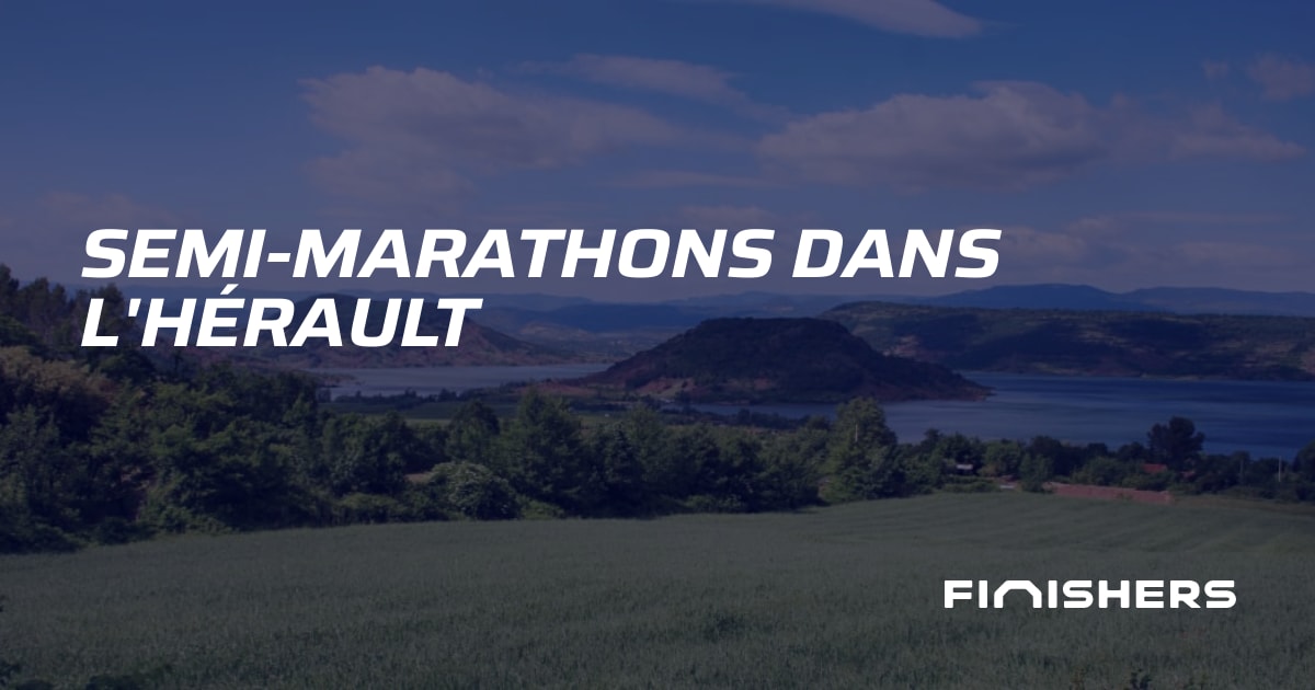🏃 Semi-Marathons dans l'Hérault | Finishers