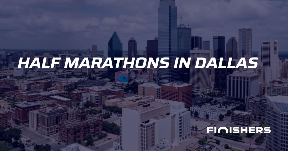 🏃 Half Marathons in Dallas | Finishers