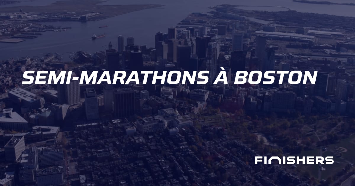 🏃 Semi-Marathons à Boston | Finishers