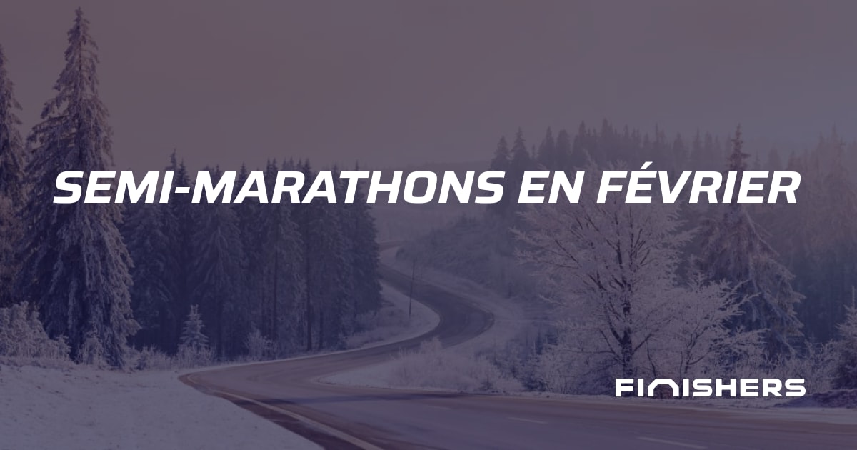 🏃 Semi-Marathons en février | Finishers
