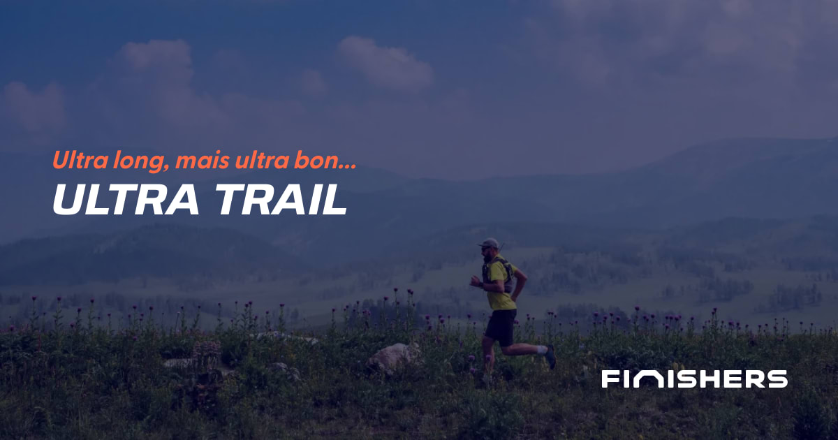 🏃 Calendrier des ultra-trails | Finishers