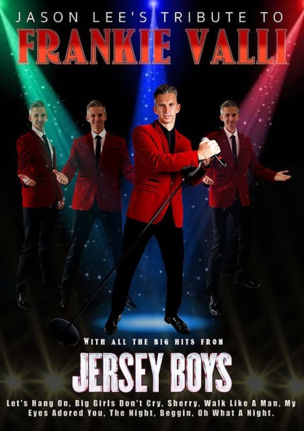 Jason Lees Tribute To Frankie Valli - John Bedford entertainments Ltd