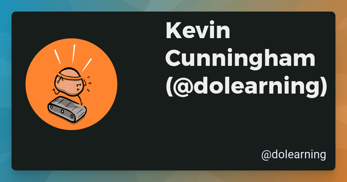 Kevin Cunningham (@dolearning)
