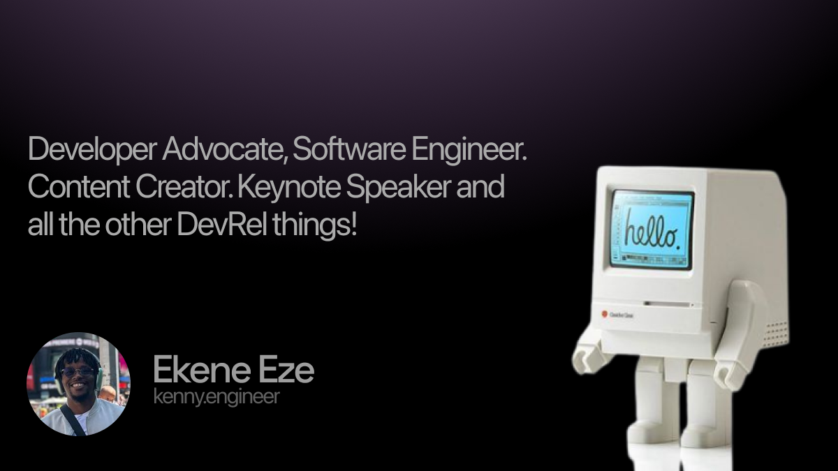 Ekene Eze - Developer Advocate, Software Engineer, Content Creator