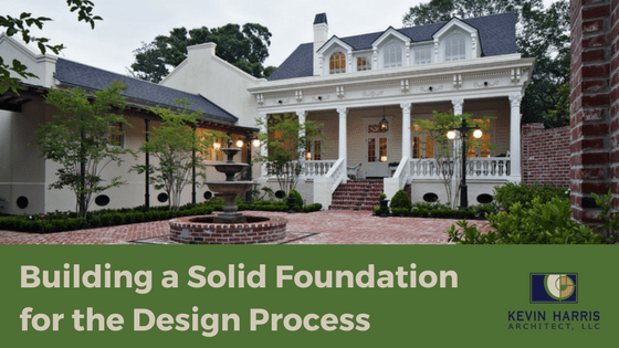 Building a Solid Foundation for the Design Process - Kevin Harris ...