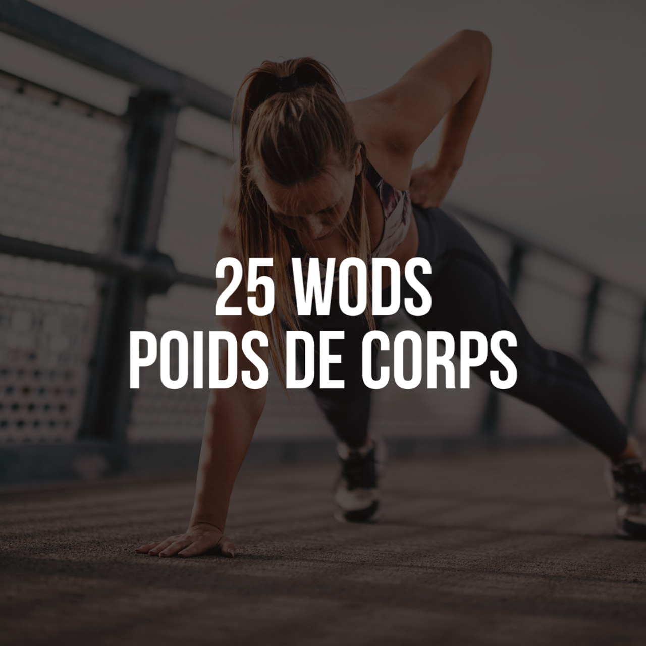 25 WOD poids de corps les plus connus du CrossFit et Fitness Fonctionnel