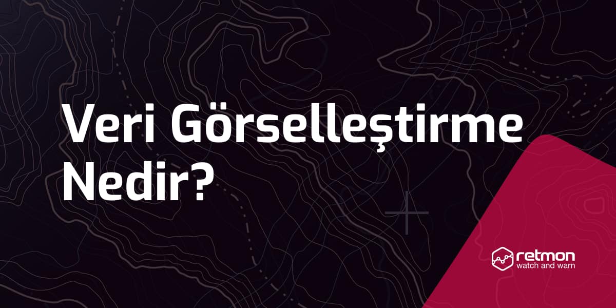 Veri Görselleştirme Nedir?