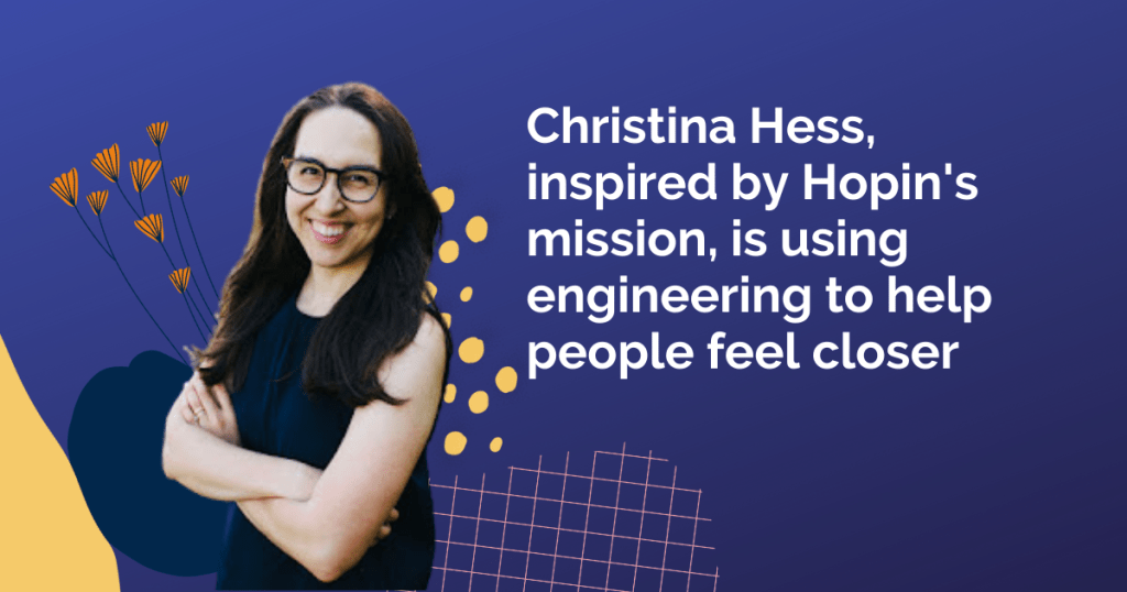 Christina Hess, inspired by Hopin's mission, is using engineering to ...