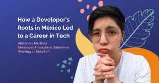 How a Developer’s Roots in Mexico Led to a Career in Tech | How a ...