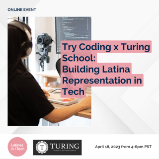 Try Coding x Turing School: Building Latina Representation in Tech