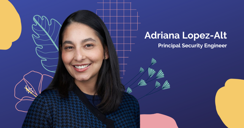It’s Our Time to Lead with Adriana Lopez-Alt, Principal Security ...