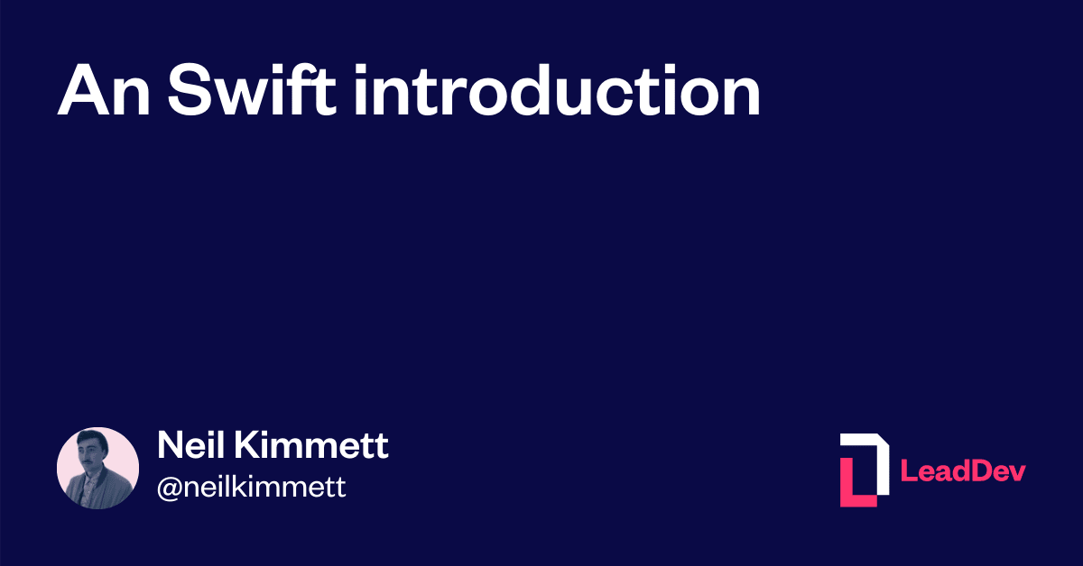 An Swift introduction - LeadDev